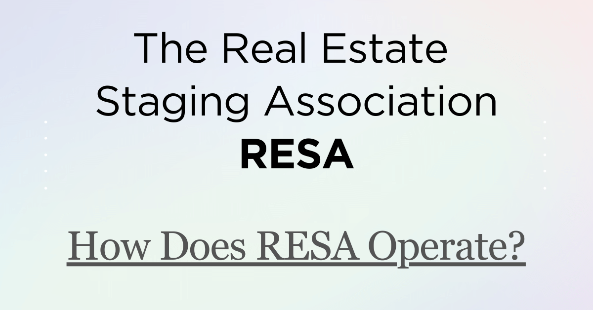 How Does RESA Operate? – Home Staging Warehouse