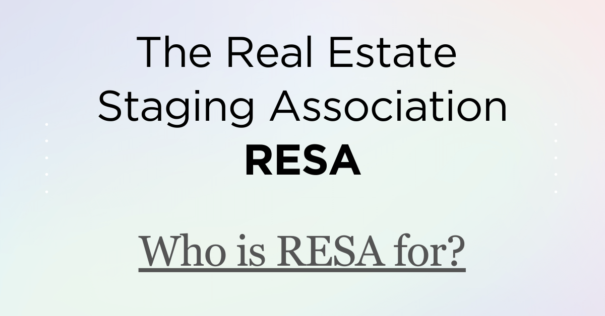 Who is RESA for? – Home Staging Warehouse